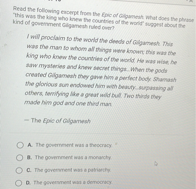 Read the following excerpt from the Epic of Gilgamesh. What does the ...