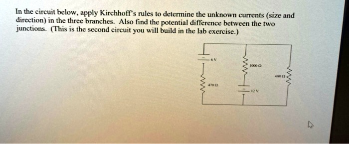 SOLVED: In the circuit below apply Kirchhoff rules to determine the unknown currents (size and ...