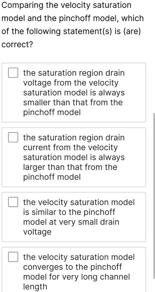 SOLVED: Comparing the velocity saturation model and the pinchoff model ...