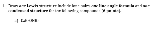 draw one lewis structure include lone pairs one line angle formula and ...