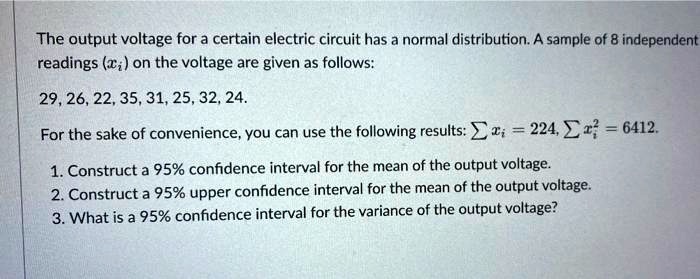 SOLVED: The output voltage for a certain electric circuit has a normal distribution. A sample of ...