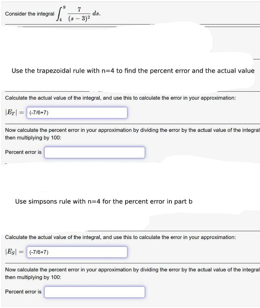 SOLVED: Consider the integral âˆ«ds. Use the trapezoidal rule with n=4 ...