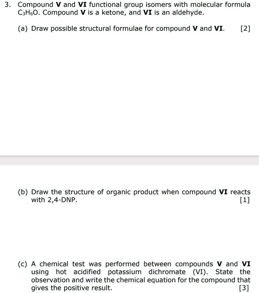 SOLVED:3_ Compound V and VI functional group isomers with molecular ...