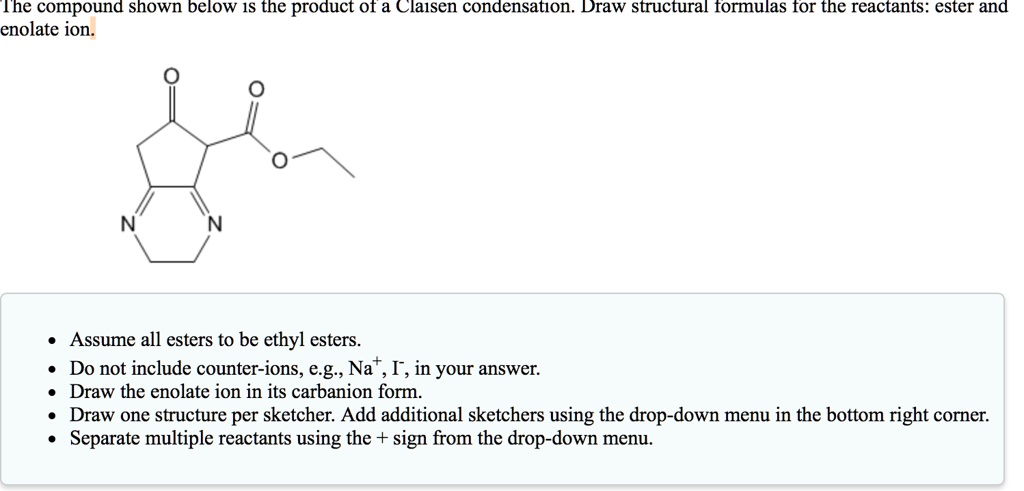 [GET ANSWER] the compound shown below 1s the product of a claisen ...