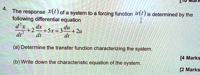 4. The response x(t) of a system to a forcing function u(t) is determined by the following ...