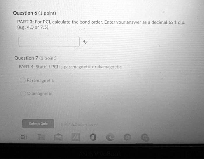 Question 6 (1 point) PART 3: For PCl calculate the bond order. Enter ...