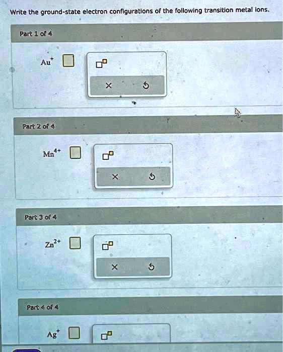 Solved Write The Ground State Electron Configurations Of The Following