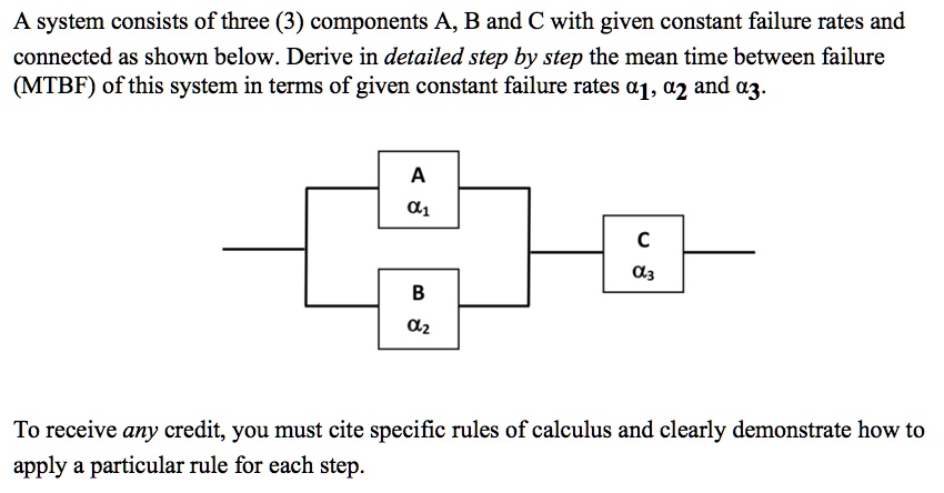 system consists of three 3 components a b and c with given constant ...