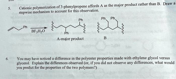 SOLVED: 5. Cationic polymerization of 3-phenylpropene affords A as the ... SOLVED: 5. Cationic polymerization of 3-phenylpropene affords A as the ...
