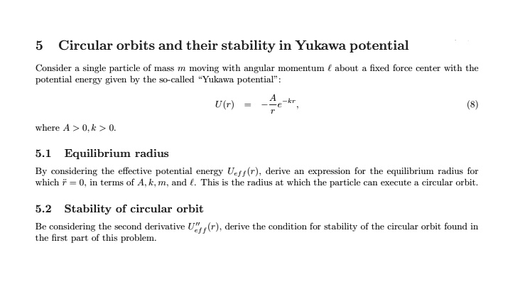5. Circular Orbits and Their Stability in Yukawa Potential Consider a single particle of mass m ...
