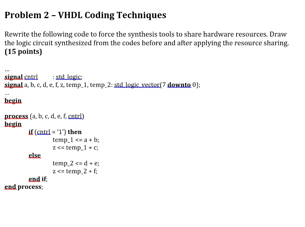 Solved Problem 2 Vhdl Coding Techniques Rewrite The Following Code To Force The Synthesis