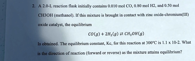 SOLVED: A20-L reaction flask initially contains 0.010 mol CO, 0.80 mol ...