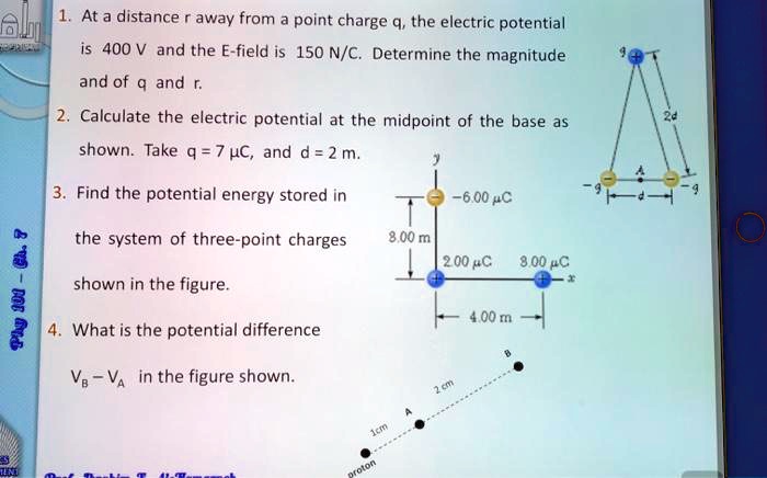 SOLVED: At a distance away from point charge 4, the electric potential is 400 V and the E-field ...