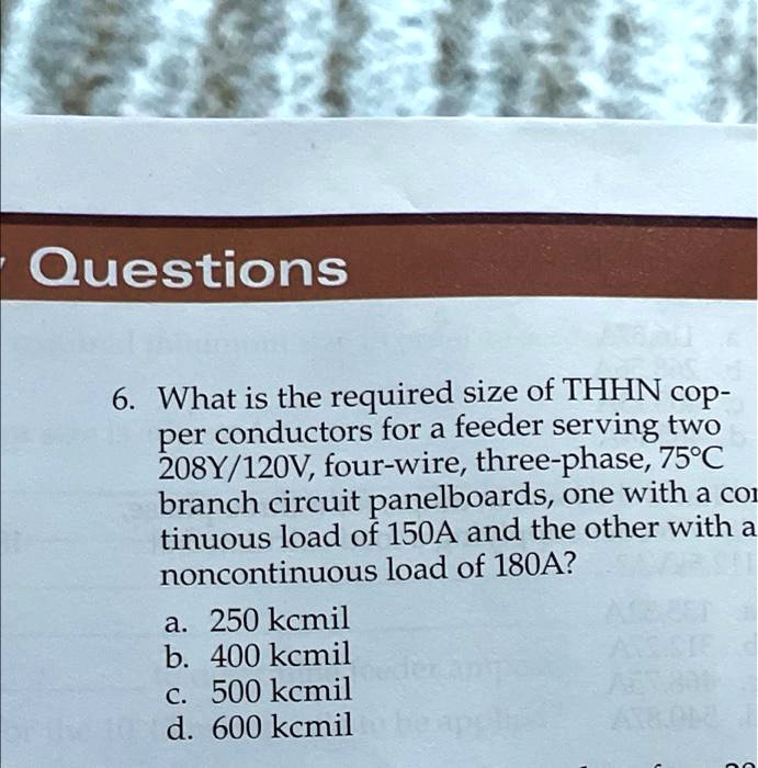 Questions 6. What is the required size of THHN cop- per conductors for ...