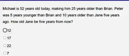 SOLVED: Michael is 52 years old today: making him 25 years older than ...