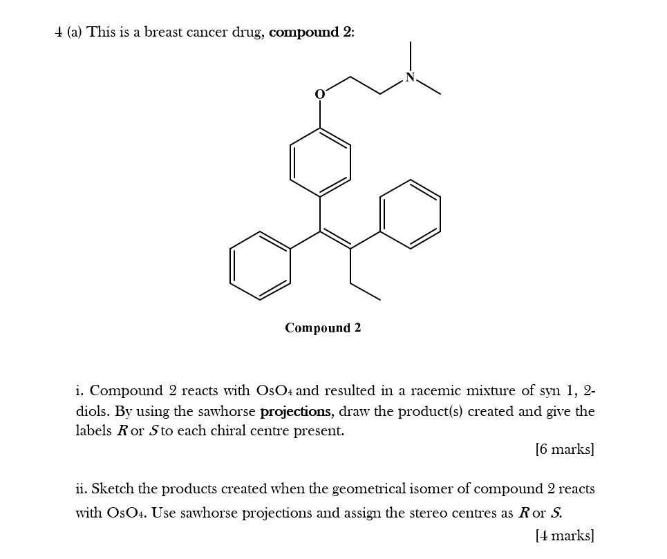 SOLVED: (a) This is a breast cancer drug, compound 2: Compound 2 ...