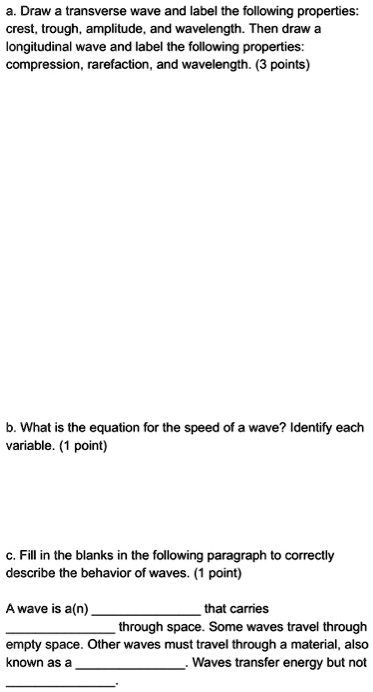 A. Draw a transverse wave and label the following...