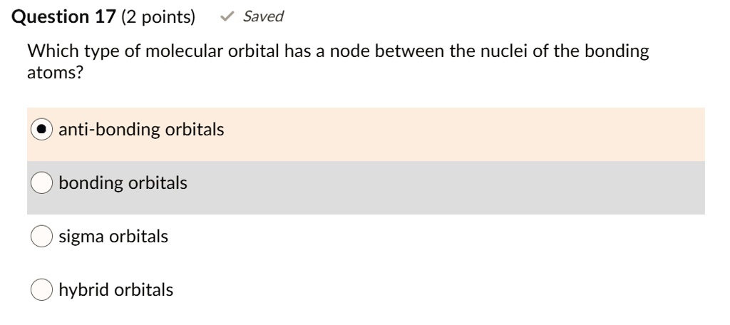 question 17 2 points saved which type of molecular orbital has a node ...