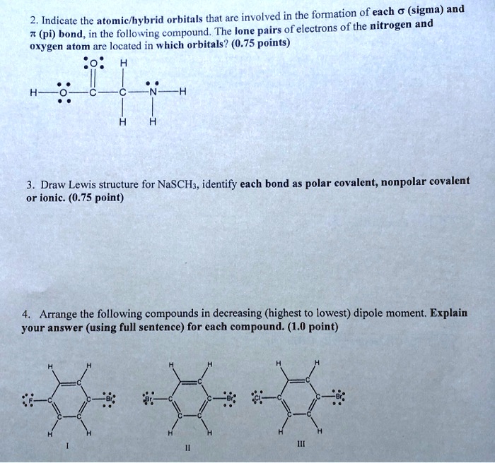 SOLVED: Indicate the atomic/hybrid orbitals that are involved in the formation of each G (sigma ...