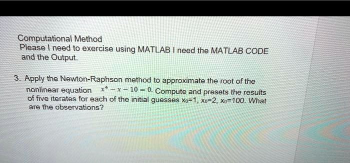 Solved Computational Method I Need The Matlab Code And Output Computational Method Please I