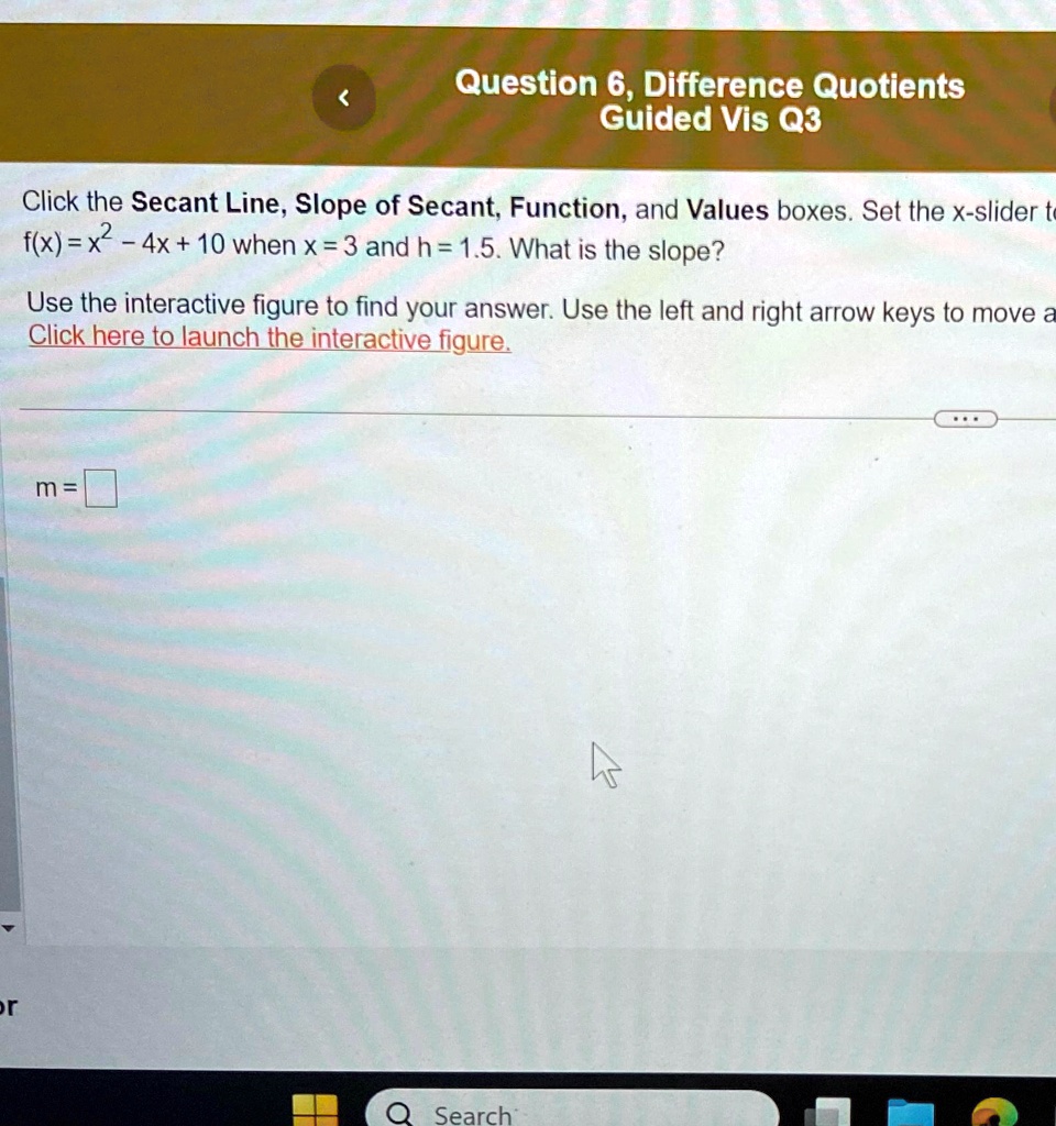 Question 6 Difference Quotients Guided Vis Q3 Click The Secant Line Slope Of Secant Function