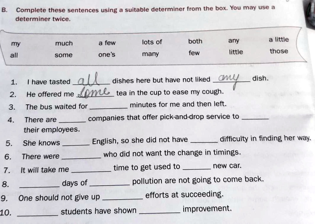 please give me answer in easy way complete these sentences using a suitable determiner from the ...