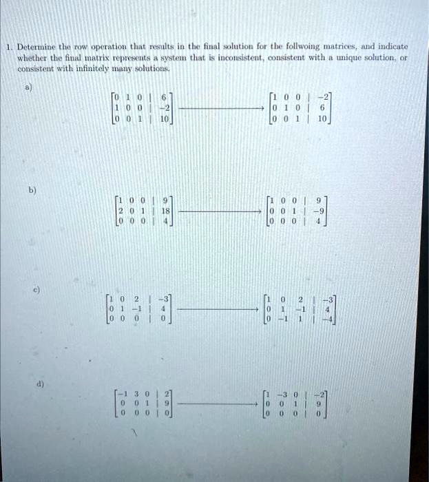 Solved Determine The Row Operation That Results In The Final Solution For The Following