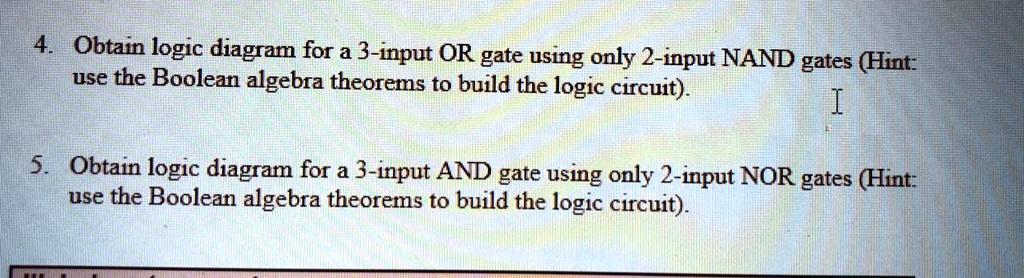 4obtain Logic Diagram For A 3 Input Or Gate Using Only 2 Input Nand Gates Hint Use The Boolean 1684