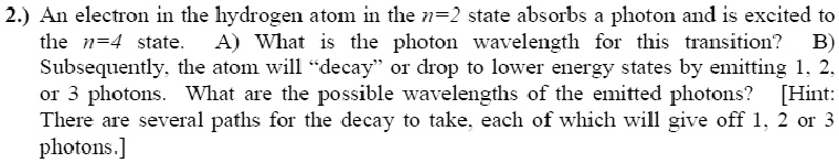 Solved An Electron In The Hydrogen Atom In The N State Absorbs A