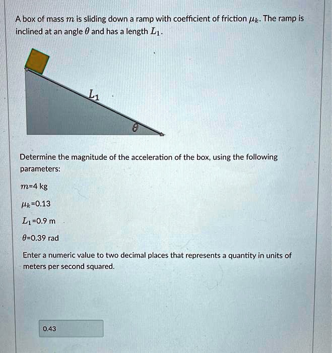 a box of mass m is sliding down a ramp with coefficient of friction the ...