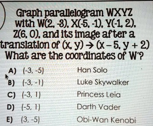 SOLVED: Graph parallelogram WXYZ With W2, 3).X5-1) YCL 2) 2(6, 0) and ...