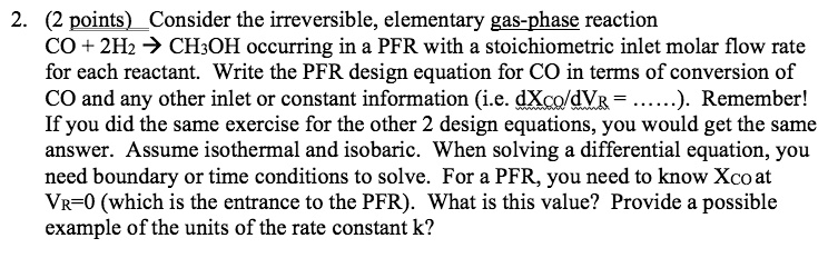 SOLVED: 2. (2 points)Consider the irreversible, elementary gas-phase ...