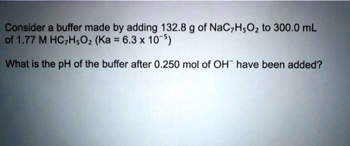 consider a buffer made by adding 1328 g of naczhoz to 3000 ml 0f 177 m hchsoz ka 63 x 10 what is ...