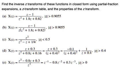 Find the inverse z transforms of these functions in closed form using partial-fraction ...