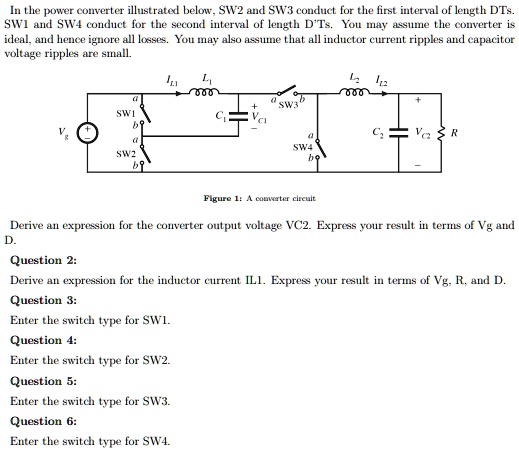 In the power converter illustrated below, SW2 and SW3 conduct for the ...