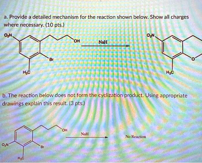 SOLVED: Provide a detailed mechanism for the reaction shown below: Show ...