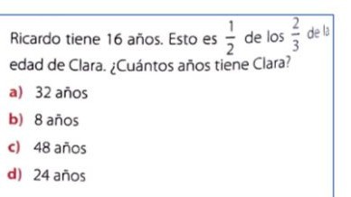 SOLVED: Ricardo tiene 16 años. Esto es (1)/(2) de los (2)/(3) de la ...