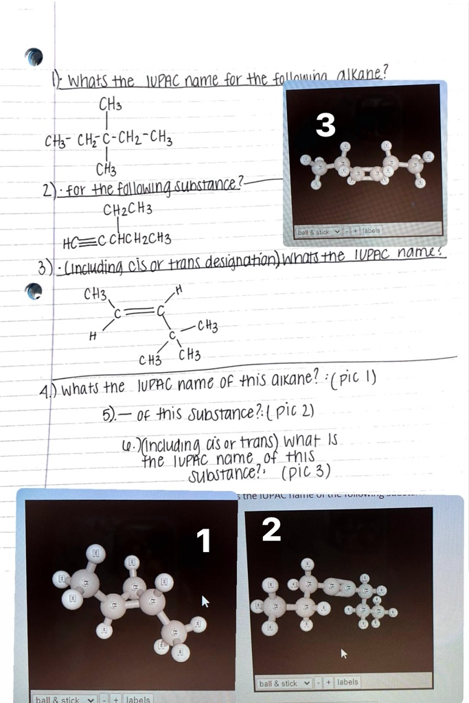 What are the IUPAC names of the following: 1) CH3 2) CH3-CHC-CH2-CH3 3 ...