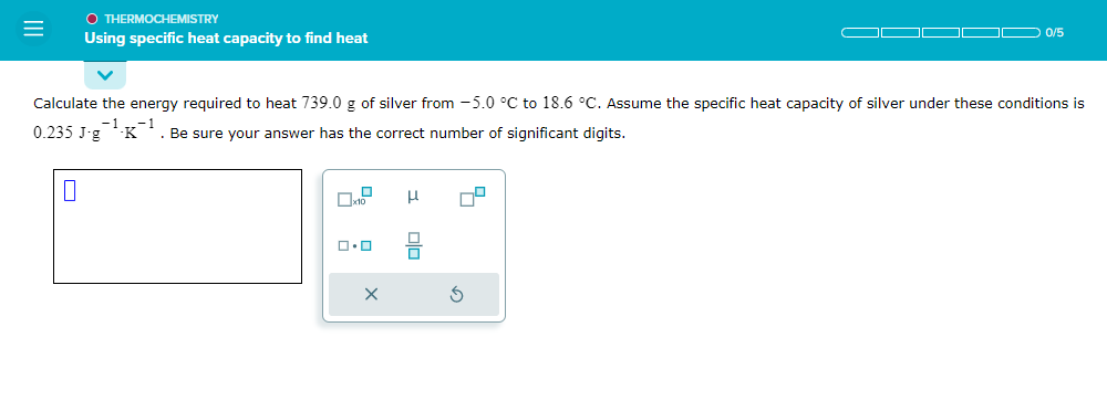 SOLVED: O THERMOCHEMISTRY Using specific heat capacity to find heat ...