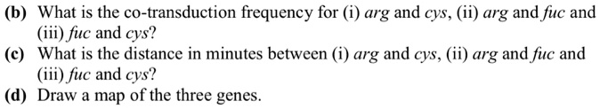 b what is the co transduction frequency for arg and cys arg and fue and ...