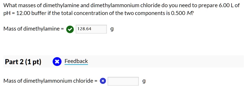 SOLVED: What masses of dimethylamine and dimethylammonium chloride do ...