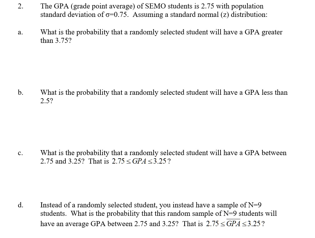 SOLVED: The GPA (grade point average) of SEMO students is 2.75 with a ...