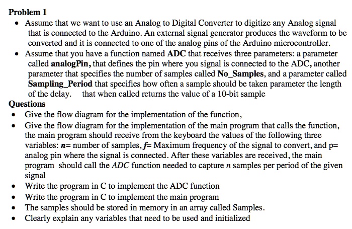 SOLVED: Problem 1: Assume that we want to use an Analog to Digital Converter to digitize any ...
