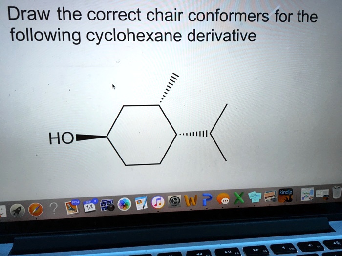 SOLVED: Draw the correct chair conformers for the following cyclohexane ...