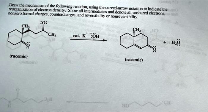 Draw the mechanism of the following reaction, using the curved-arrow notation to indicate the ...