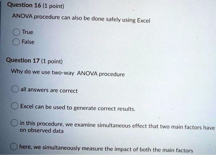 SOLVED: Question 16 (1 point) ANOVA procedure can also be done safely ...