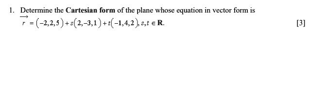 SOLVED: Determine the Cartesian form of the plane whose equation in ...