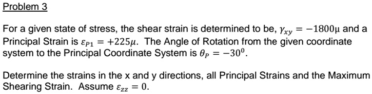 SOLVED: Problem 3 For a given state of stress, the shear strain is ...