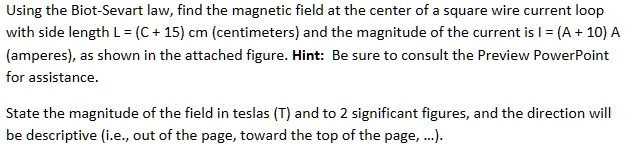 SOLVED: Texts: A=5; B=5; C=11 Using the Biot-Savart law, find the ...