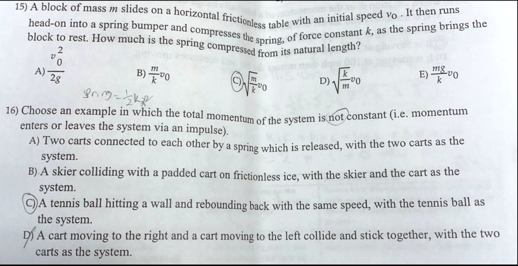 SOLVED:15) A block of mass m slides on a horizontal initial speed vo It then runs head-on into a ...